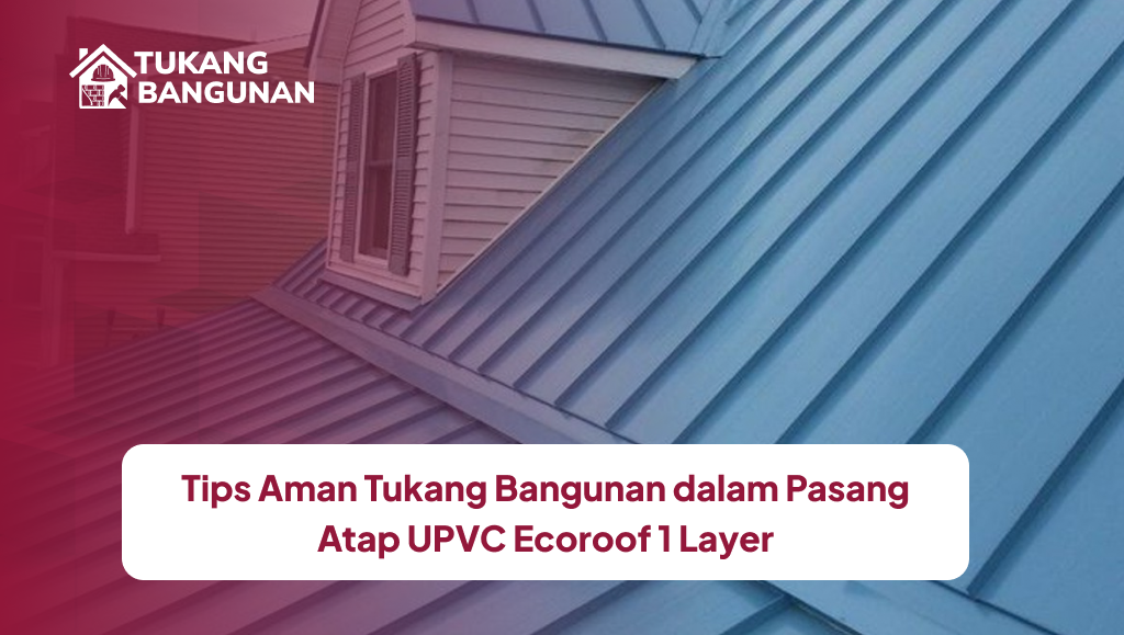 Atap UPVC EcoRoof 1 Layer Kota Medan - Tukang Bangunan